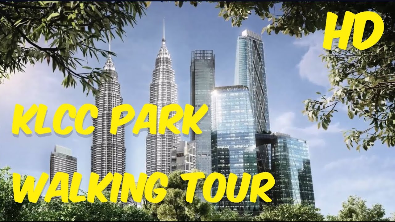 HD | KLCC Park Walking Tour | Kuala Lumpur, Malaysia - YouTube