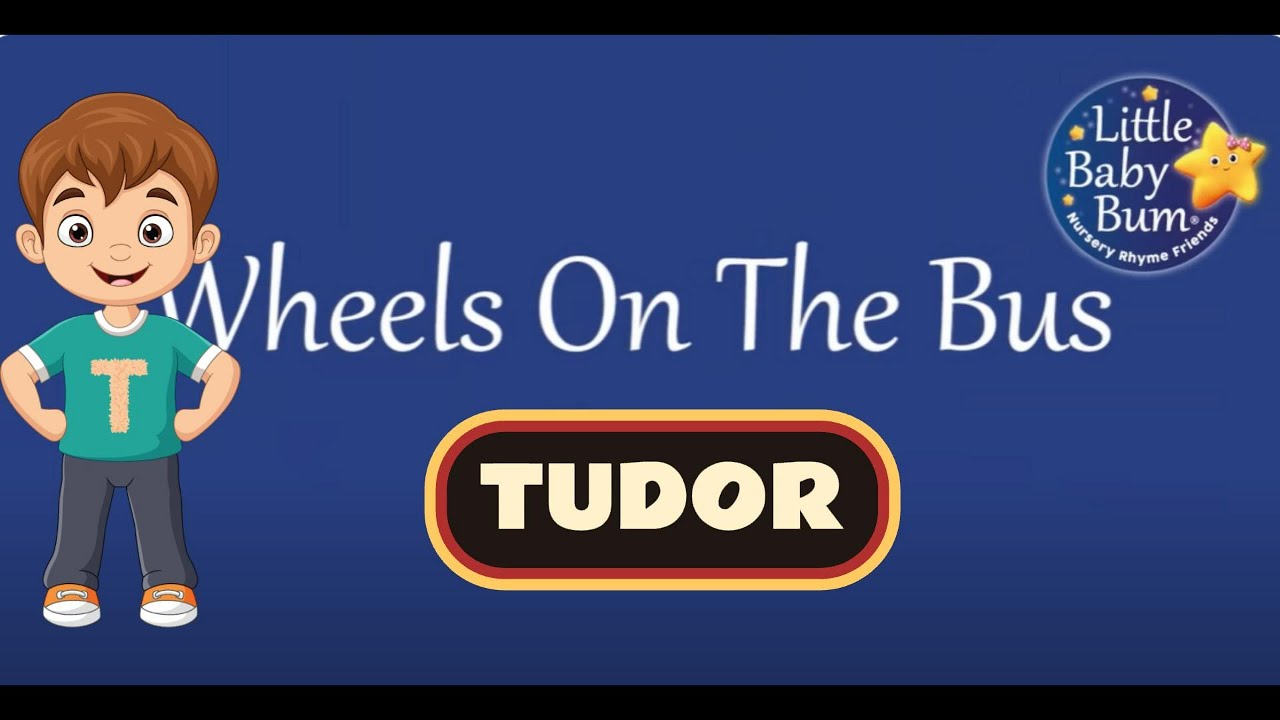 TUDOR - WHEELS ON THE BUS - YouTube
