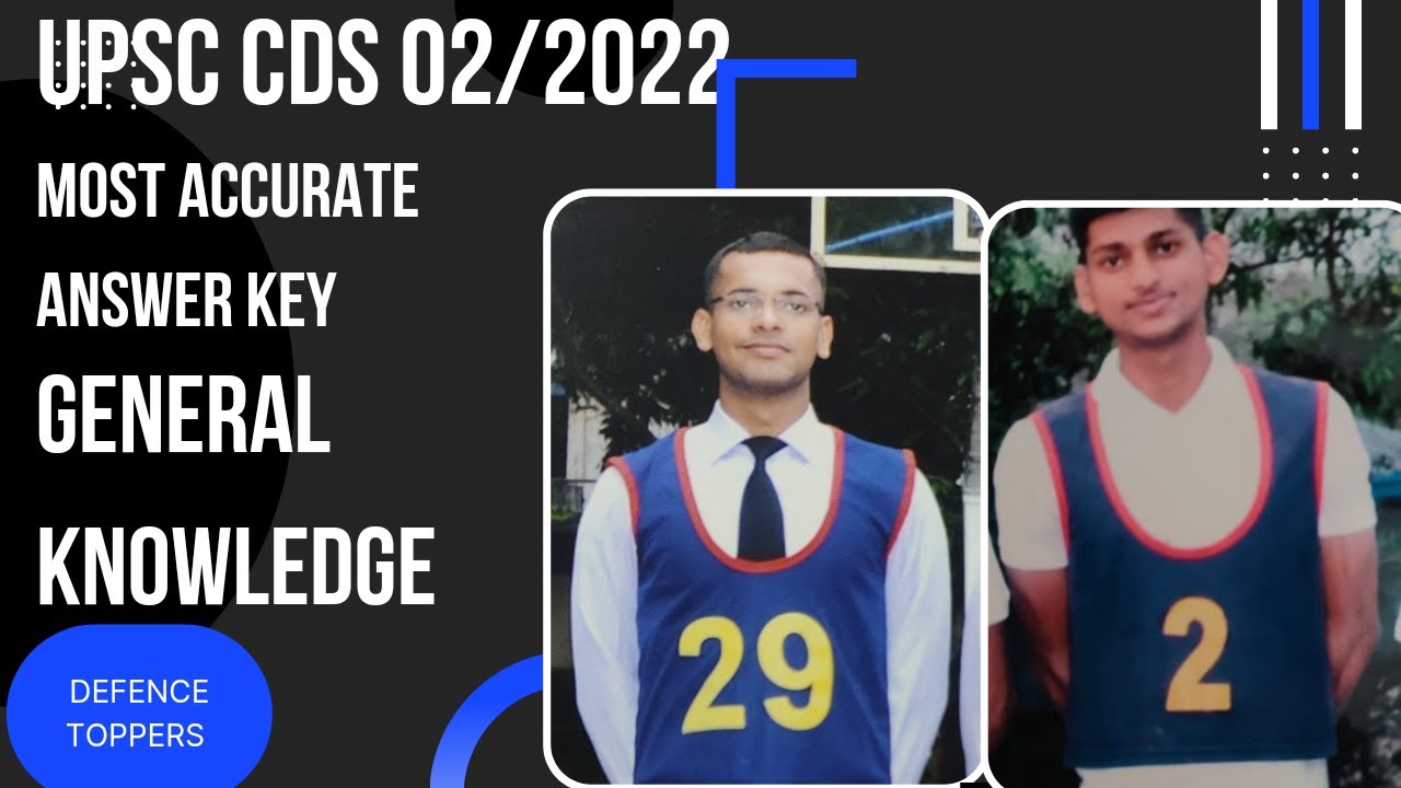 UPSC CDS 02/2022 ANSWER KEY - GENERAL KNOWLEDGE BY DEFENCE TOPPERS. # ...