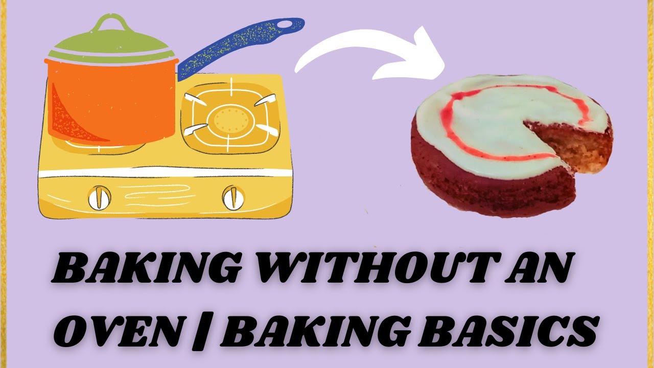 Baking Without an Oven | 101 (How to Bake on the Stove & Baking Using ...