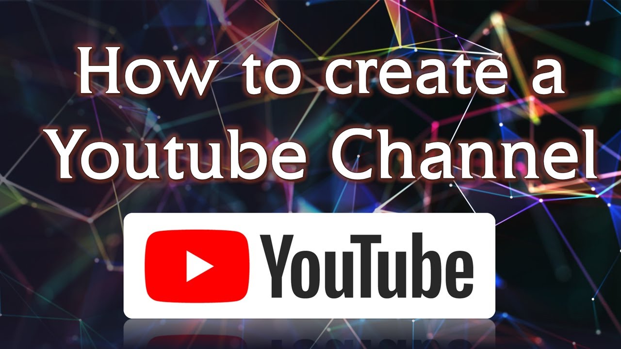 How to create a Youtube Channel | Create Effective Youtube Channel ...