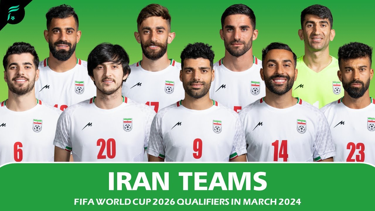 IRAN 🇮🇷 SQUAD TEAMS 2024 - FIFA World Cup 2026 Qualifiers in March 2024 ...