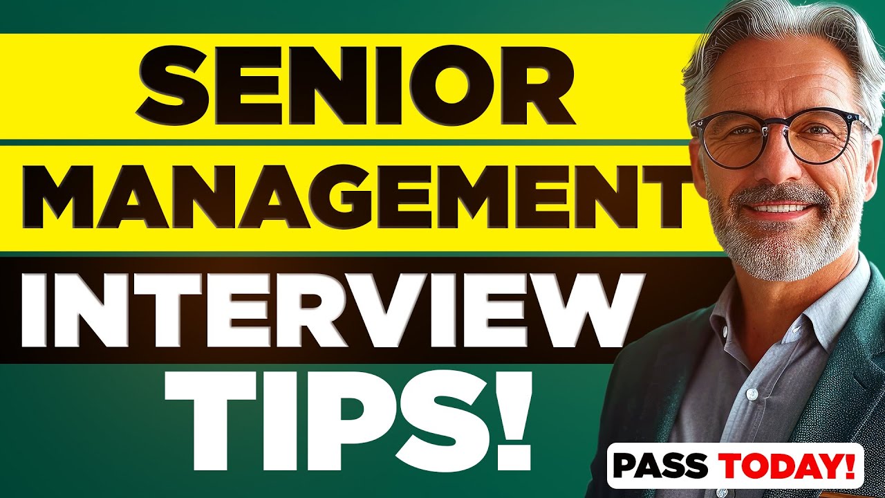 SENIOR MANAGEMENT / DIRECTOR INTERVIEW TIPS! (5 Tips for PASSING a ...
