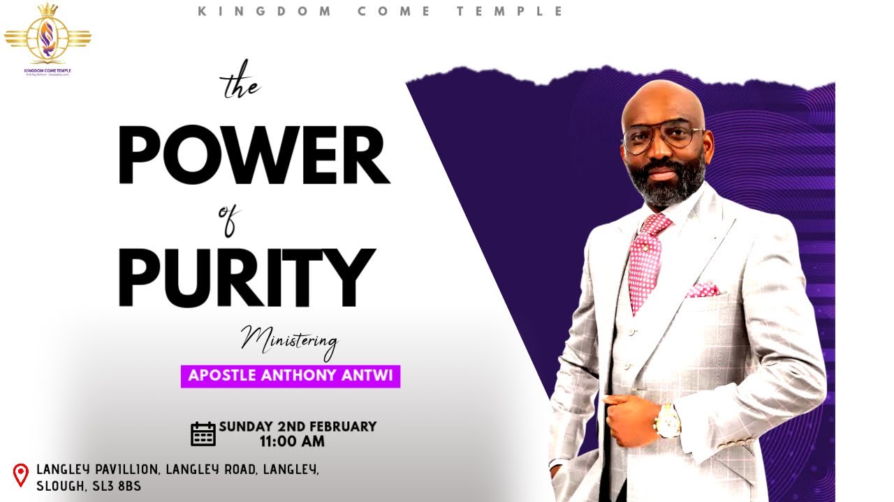 THE POWER OF PURITY || APOSTLE ANTHONY ANTWI || SUNDAY 02.02.2025 - YouTube