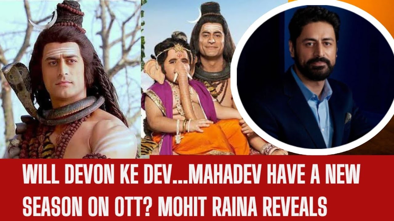 Mohit Raina Makes A Shocking Revelation About Devon Ke Dev…Mahadev's ...