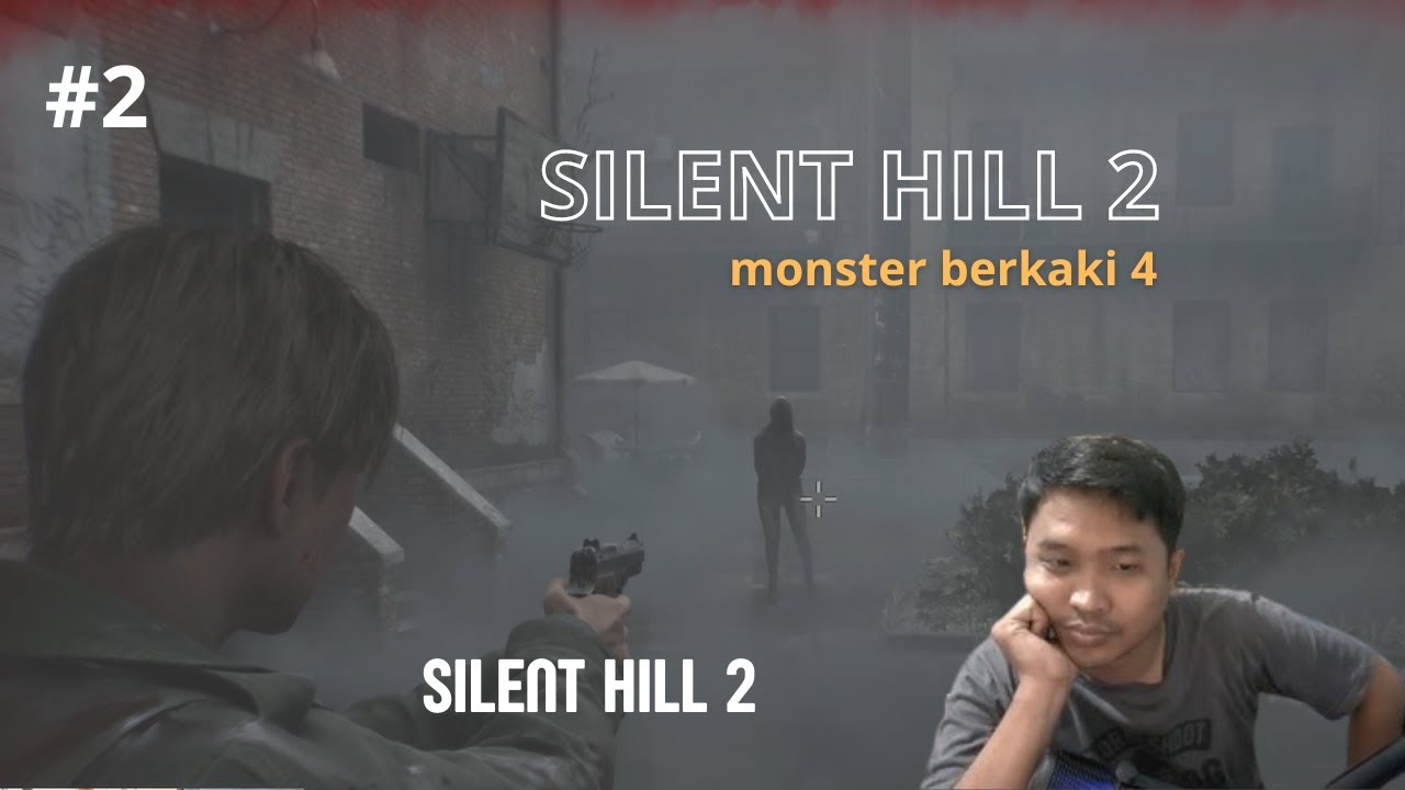 SILENT OF HILL part 2 , banyak monster kaki 4 - YouTube