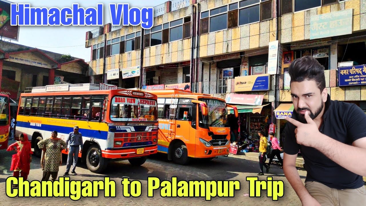 Chandigarh to Palampur Trip by bus || Himachal Tour || Himachal Bus ...