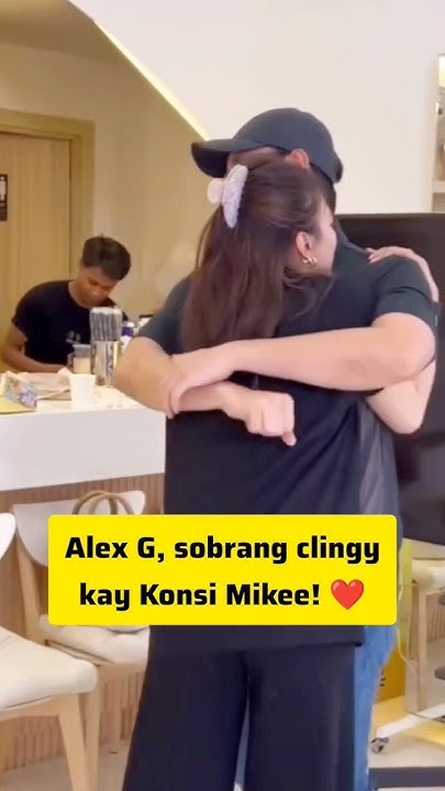Alex Gonzaga sobrang SWEET & CLINGY kay Konsehal Mikee Morada ️ - YouTube
