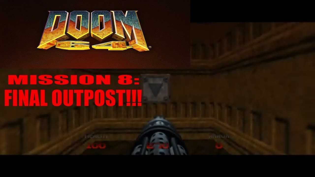Dude plays Doom 64 Level 8: Final Outpost!!! - YouTube