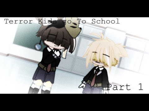 Terror Kids go to School|| Part 1 - YouTube