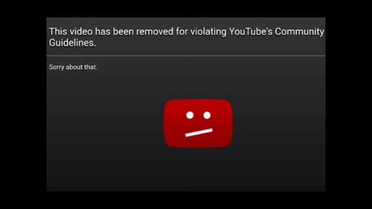 This video has been removed for violating Youtube's Community ...