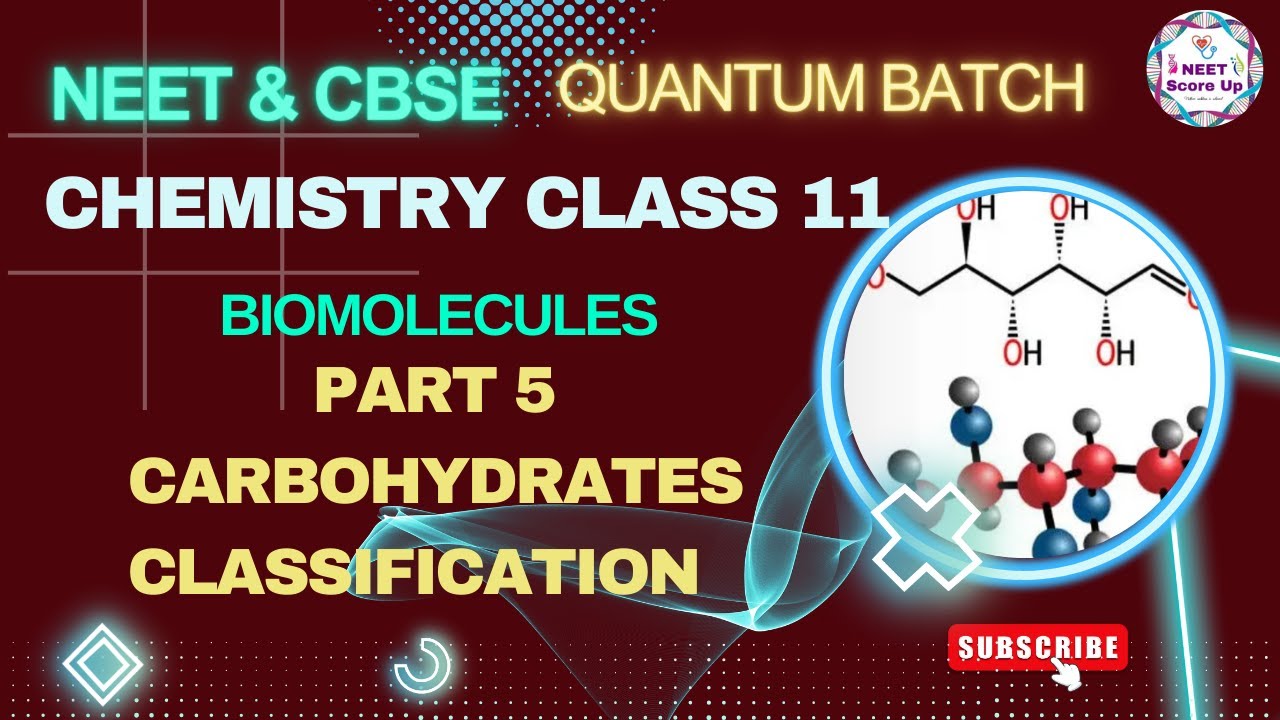 Class 11 Chemistry -Biomolecules-Carbohydrates Part 5 Classifications ...