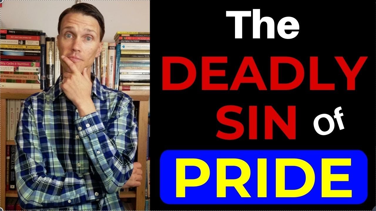 The Deadly Sin of PRIDE! (Meaning and Examples) - YouTube