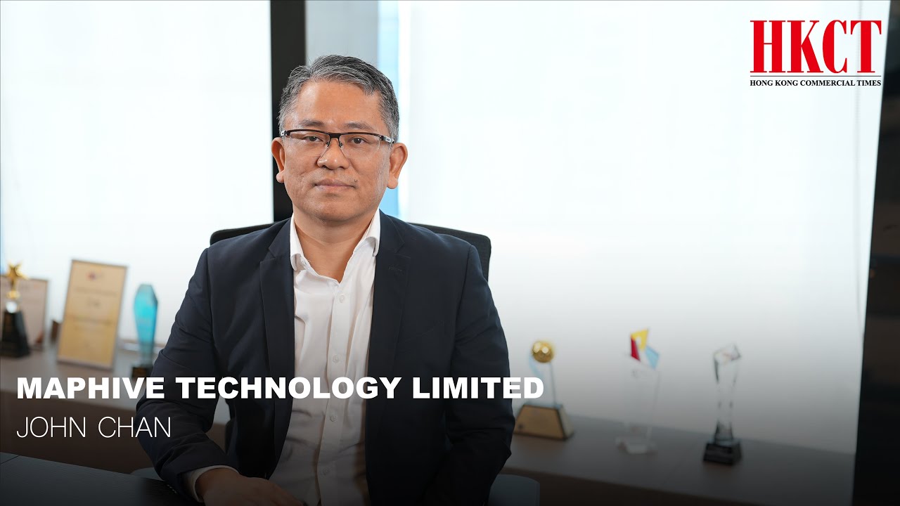 HKCT 企業專訪 ｜MAPHIVE TECHNOLOGY LIMITED - JOHN CHAN - YouTube