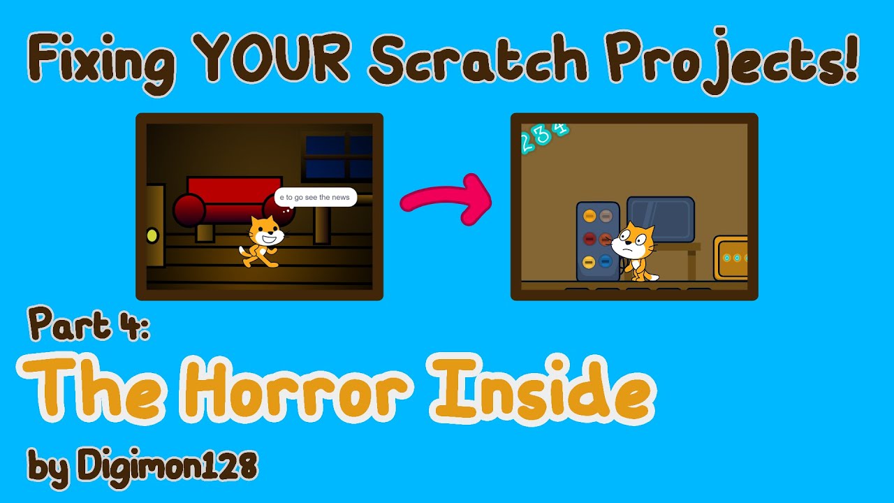 Fixing YOUR scratch projects - Part 4 - The Horror Inside - YouTube