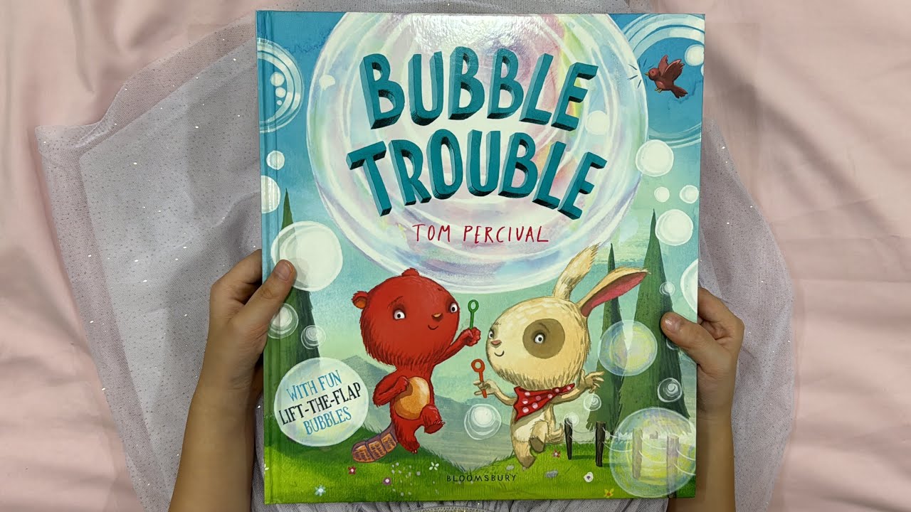 BUBBLE TROUBLE By Tom Percival - Nicole And Beyond Bedtime Stories ...