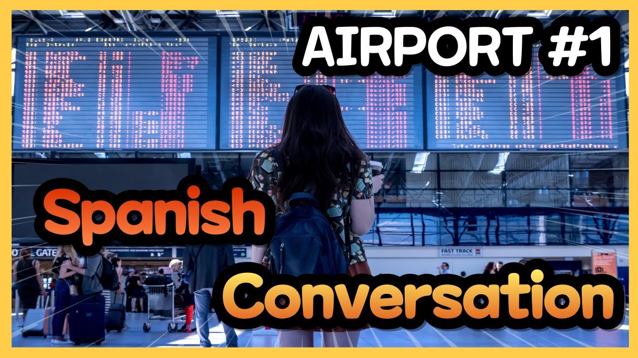 Spanish Conversation Listening Practice - Airport 01 - YouTube