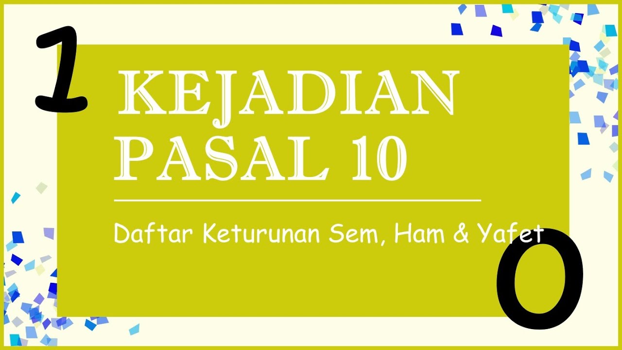Alkitab Suara Kejadian 10 Daftar Keturunan Sem, Ham dan Yafet ...