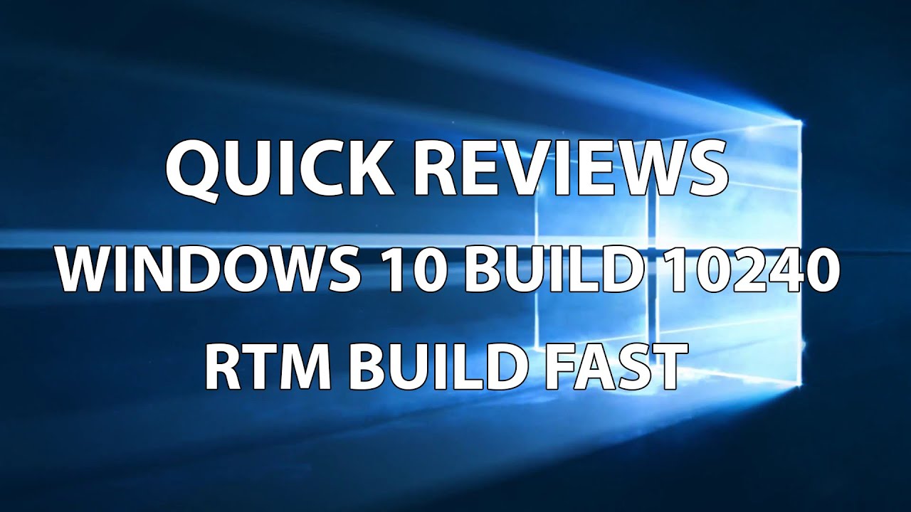 Windows 10 build 10240 quick reviews - YouTube