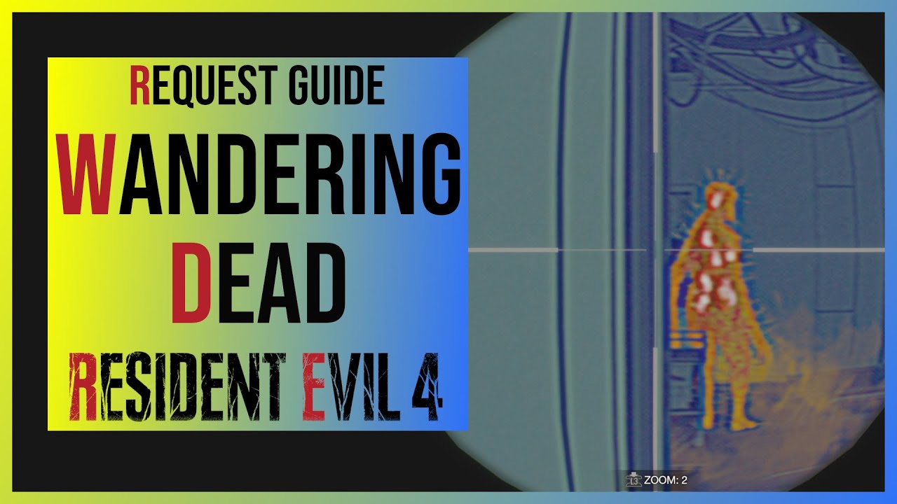 Resident Evil 4 Remake: The Wandering Dead Request Guide | Strange ...