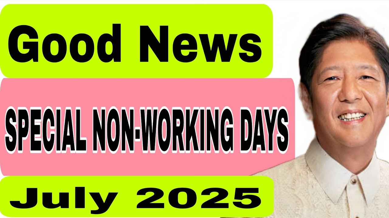 Special Non-Working Days in July 2025 | Proclamations - YouTube