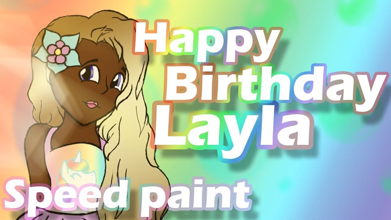 Happy Birthday Layla - YouTube
