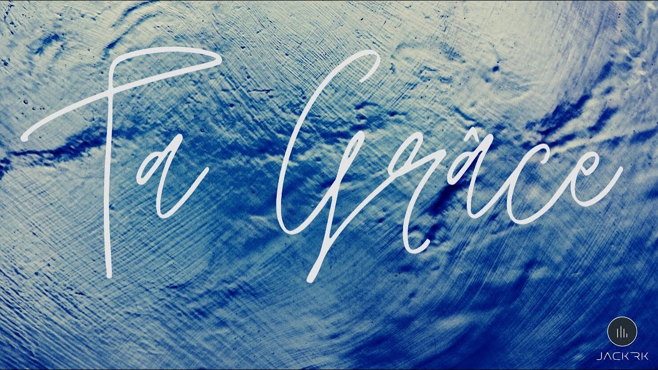 Ta Grâce (Feat. Lovisa Rukundo) Lyrics - YouTube