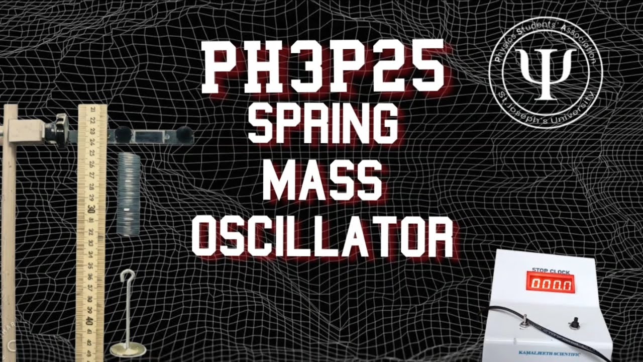 PH3P25 Spring Mass Oscillator - YouTube