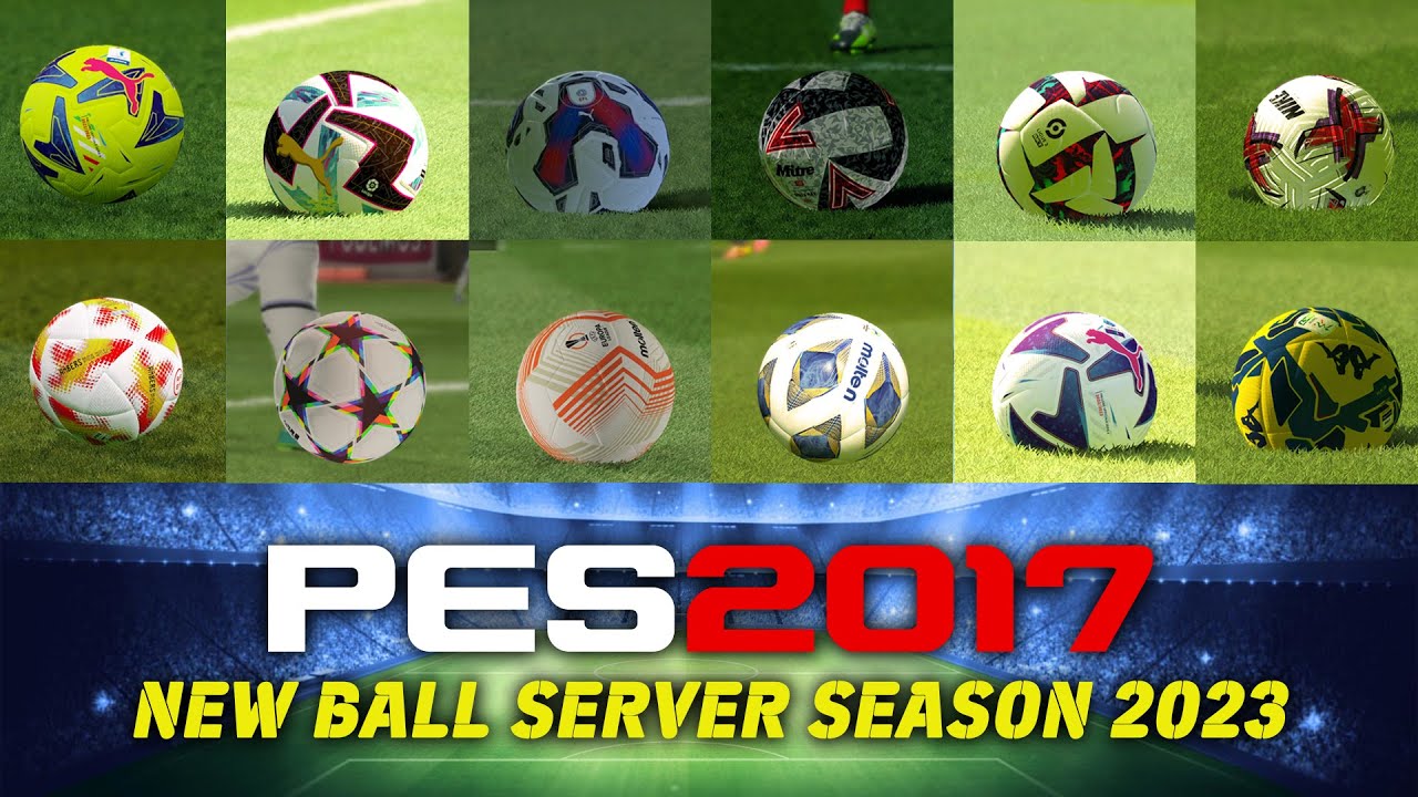 PES 2017 NEW MOD BALL SERVER SEASON 2022/23 - YouTube