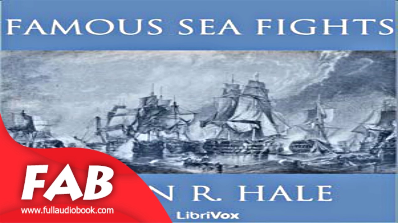 Famous Sea Fights Full Audiobook by John Richard HALE by War & Military ...
