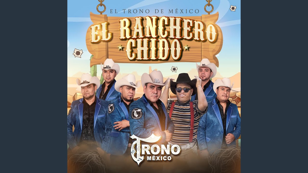 El Ranchero Chido - YouTube