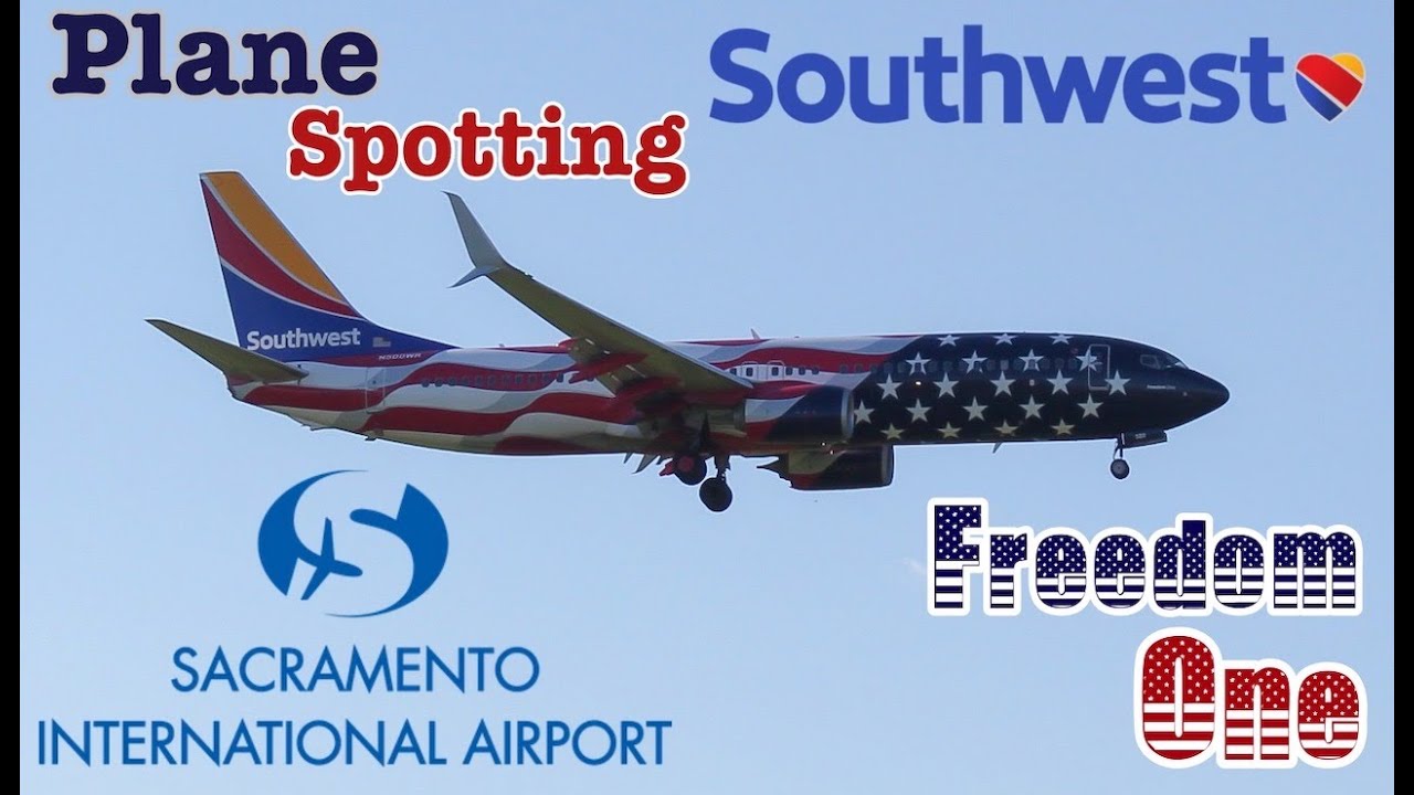 PLANE SPOTTING| Sacramento SMF| Southwest Airlines Freedom One Livery ...