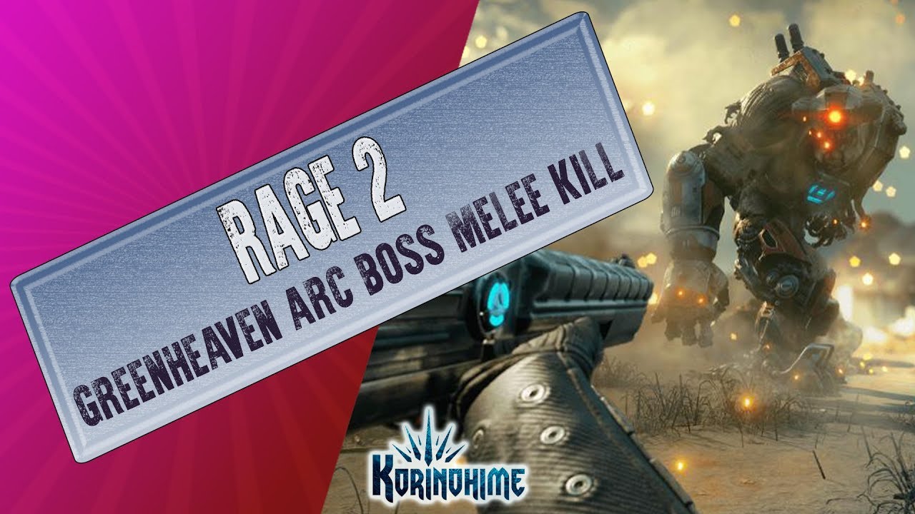 Rage 2. Greenheaven Arc Boss melee kill - YouTube