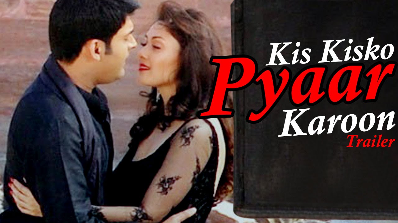 Kapil Sharma Kis Kisko Pyaar Karoon TRAILER 2015 RELEASES - YouTube