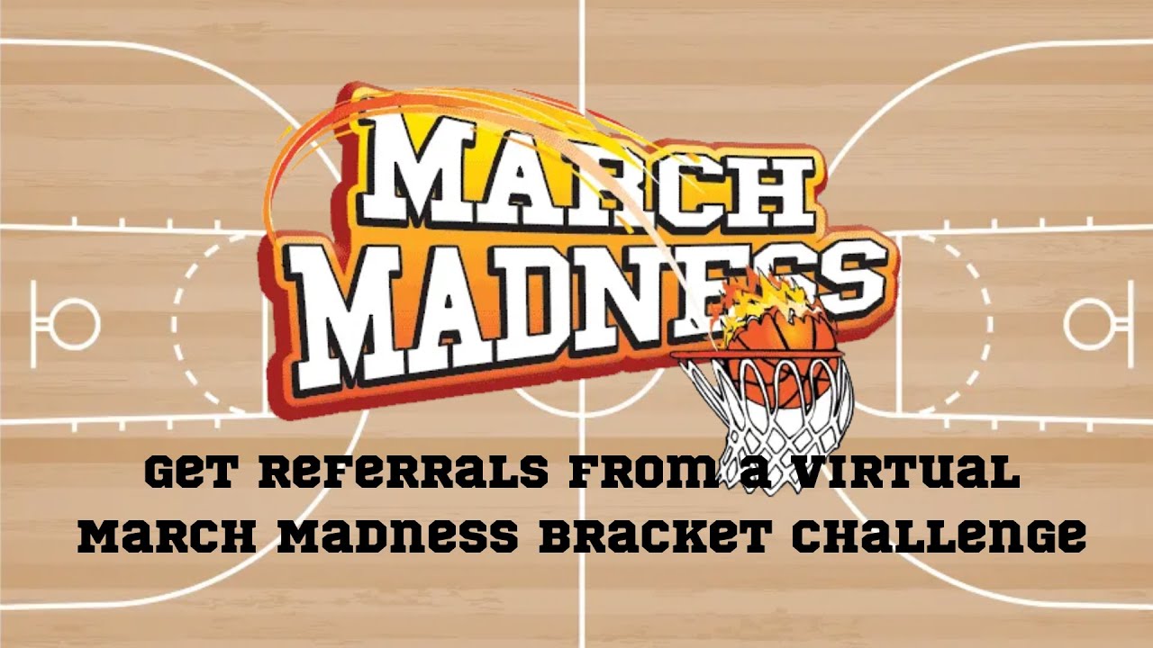 How to Get Referrals from a Virtual March Madness Event - YouTube