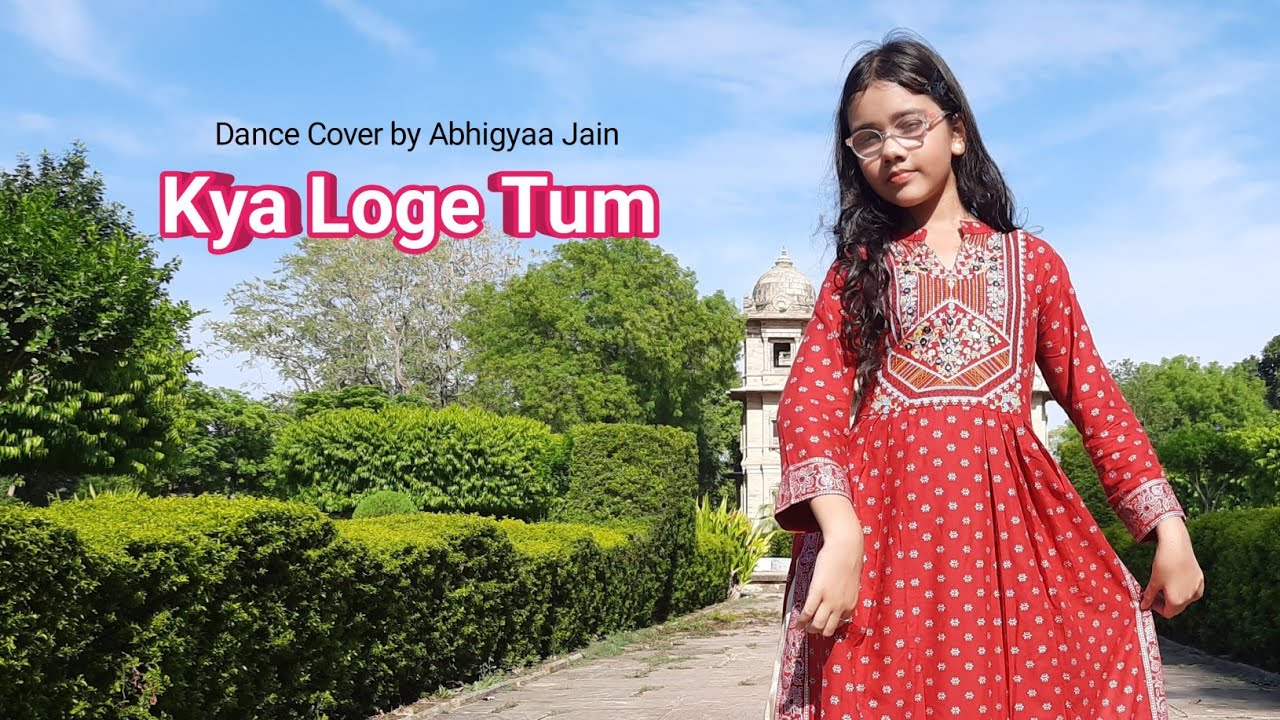 Kya Loge Tum | Dance | Abhigyaa Jain Dance | Bpraak | Akshay Kumar ...