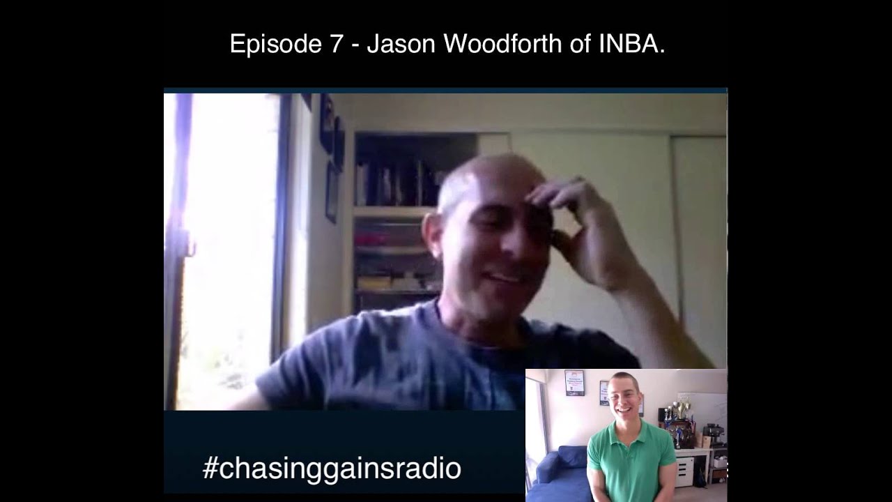 Chasing Gains Radio - Episode 7 - Jason Woodforth INBA QLD - YouTube