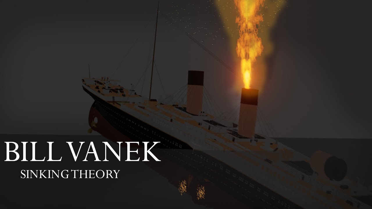 Titanic Sinking Theories | The Bill Vanek Theory (2021) - YouTube