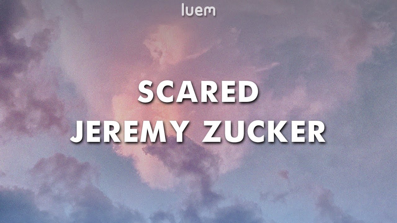 Jeremy Zucker - scared (Lyrics) | Luem - YouTube
