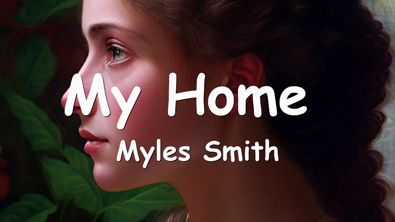 Myles Smith – My Home (Lyrics) 💗♫ - YouTube