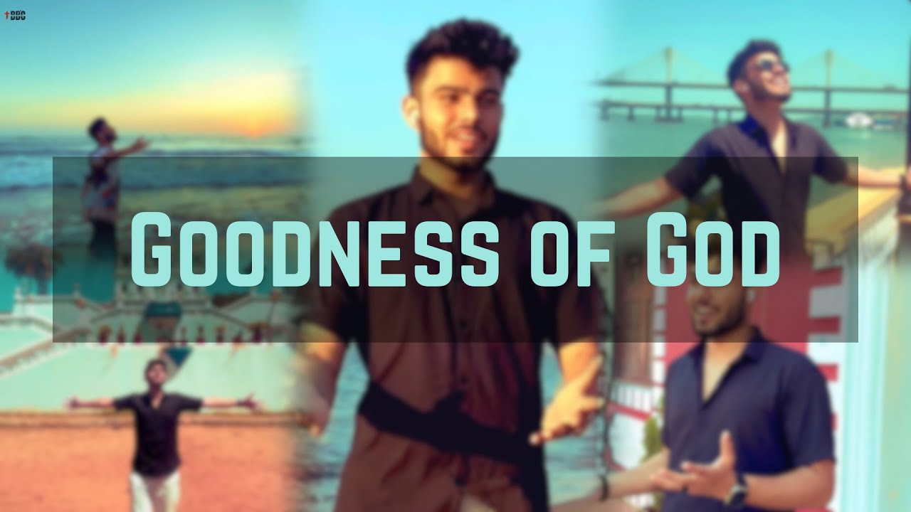 Goodness of God - Aaron Singh | Cover | Living Hope India - YouTube