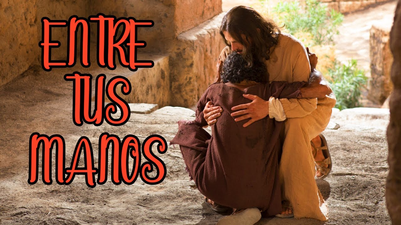 ENTRE TUS MANOS | Canto Penitencial | CANTO CATÓLICO - YouTube