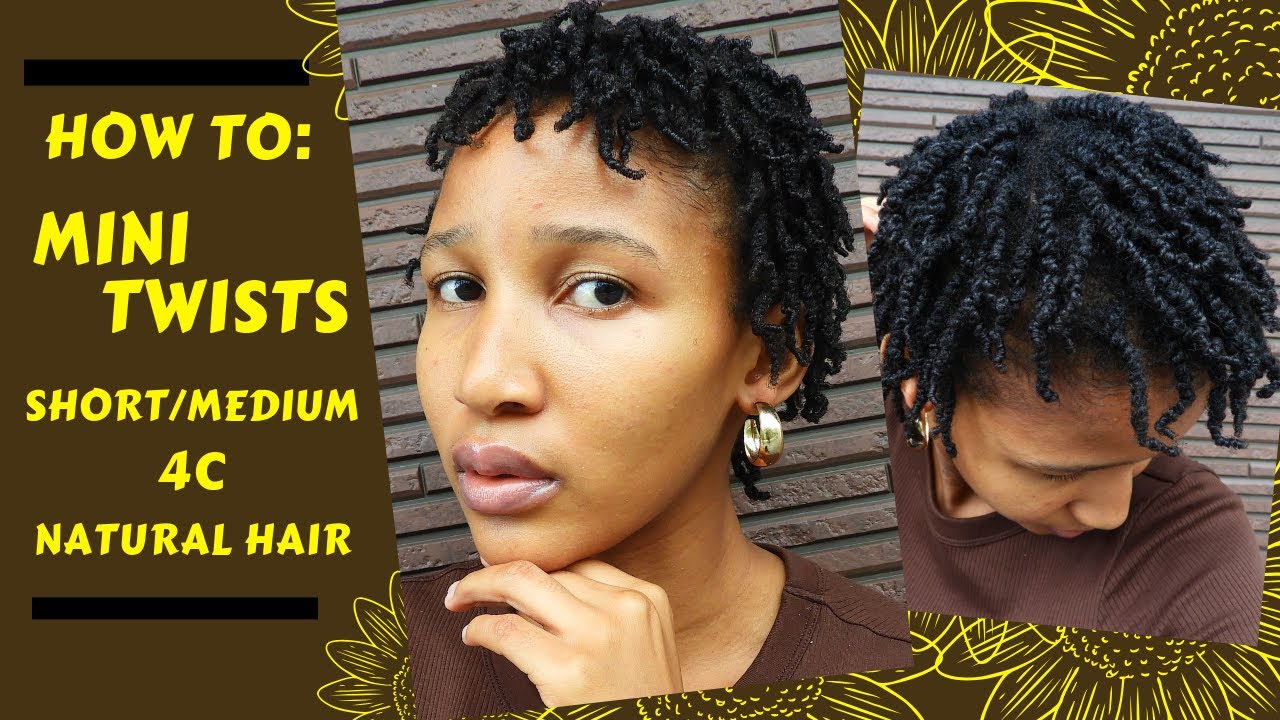 How To: Mini Twists On Short/Medium 4C Natural Hair - YouTube