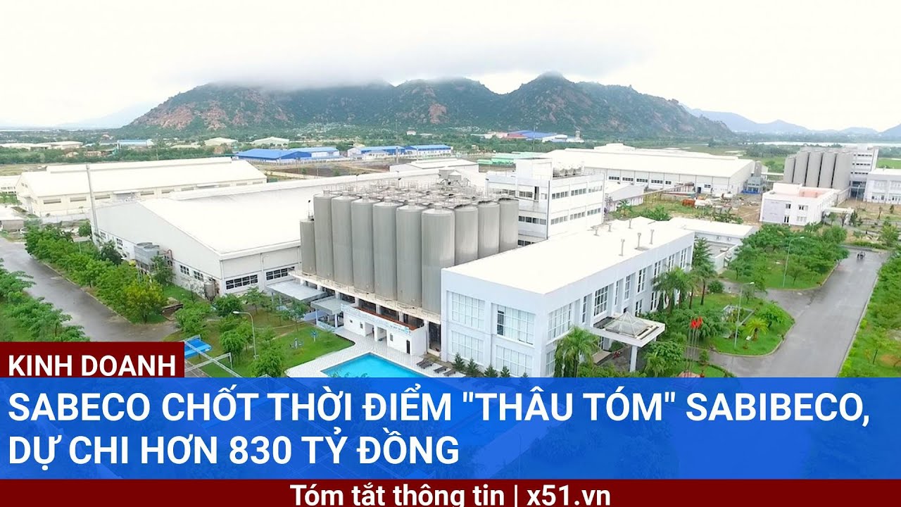 Sabeco chốt thời điểm "thâu tóm" Sabibeco, dự chi hơn 830 tỷ đồng - YouTube