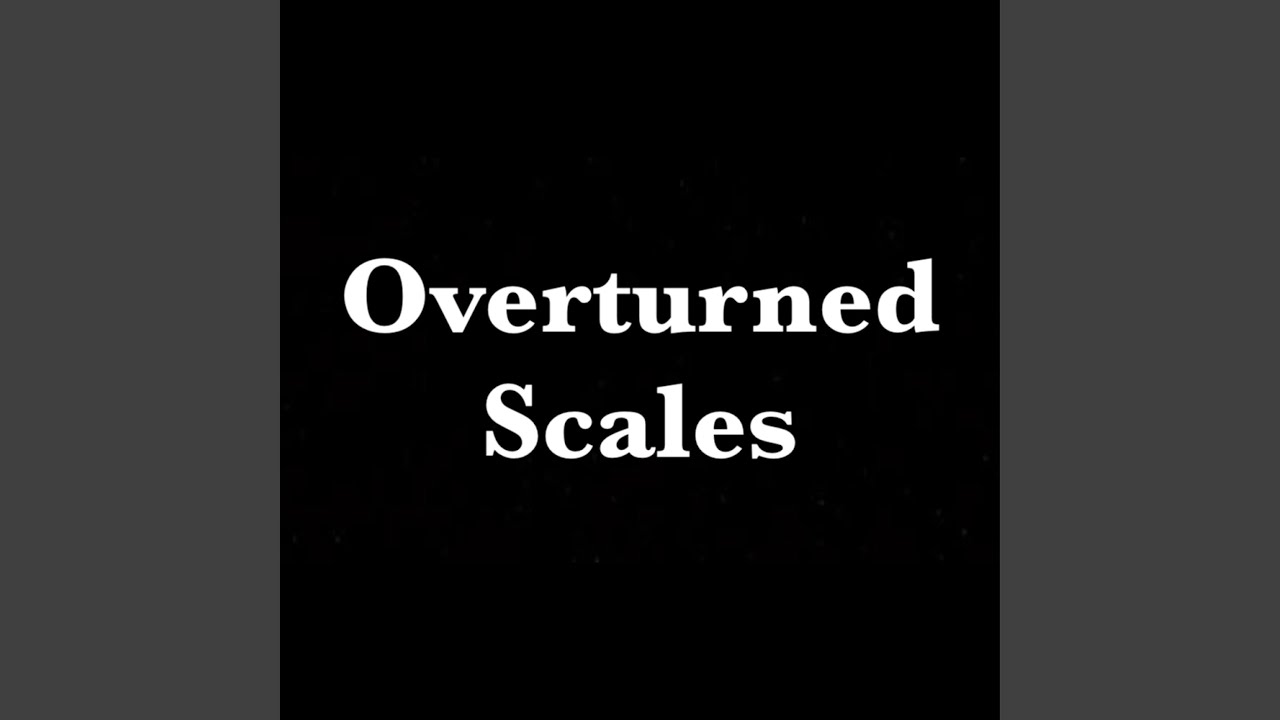 Overturned Scales YouTube overturned-scales-youtube