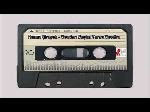 Hasan Şimşek  - Senden Başka Yarmı Sevdim ( Şah Plak 1986 )