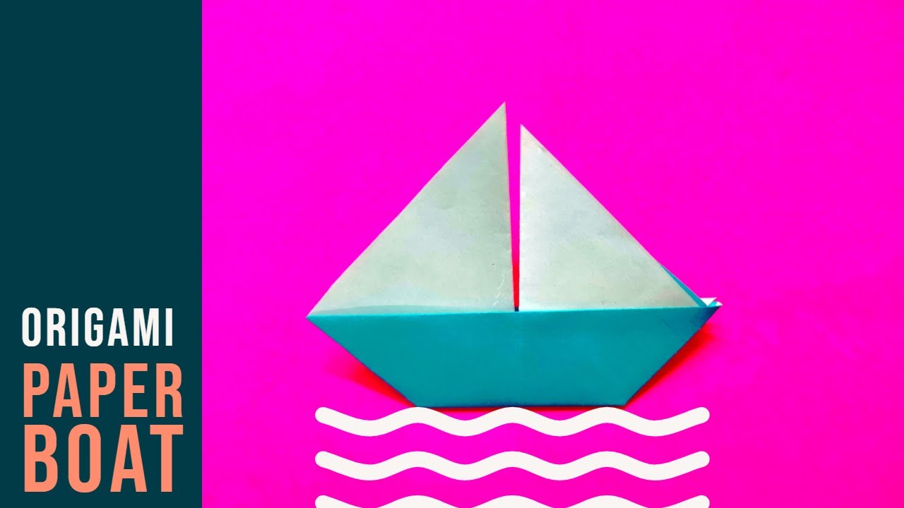 How To: Make Paper Sail Boat || Origami Paper Boat Making || How to ...