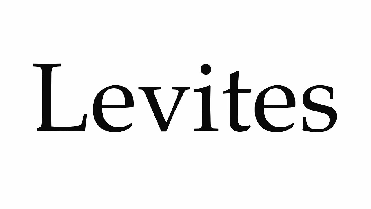 How to Pronounce Levites - YouTube