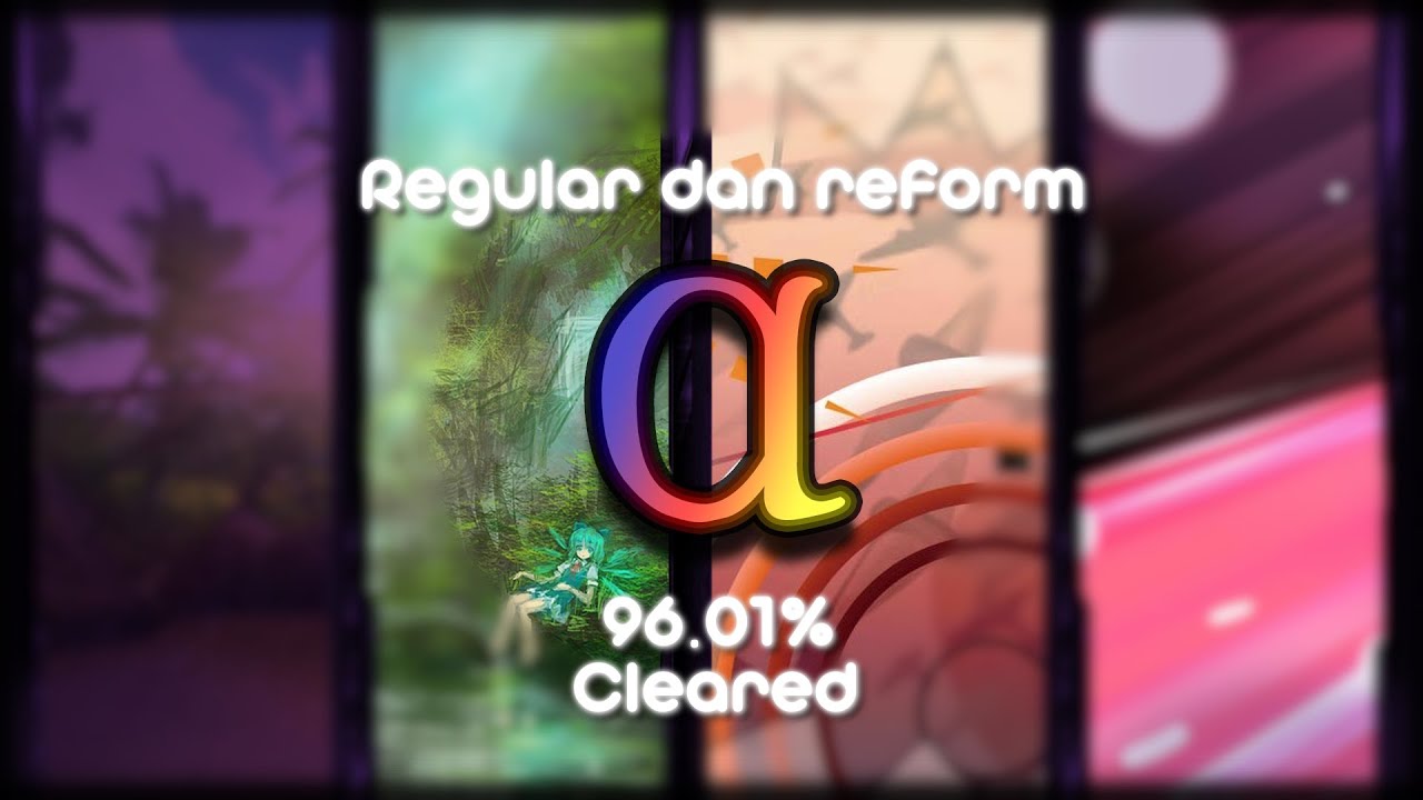 [Osu!mania] Regular dan reform Alpha Cleared 96.01% - YouTube