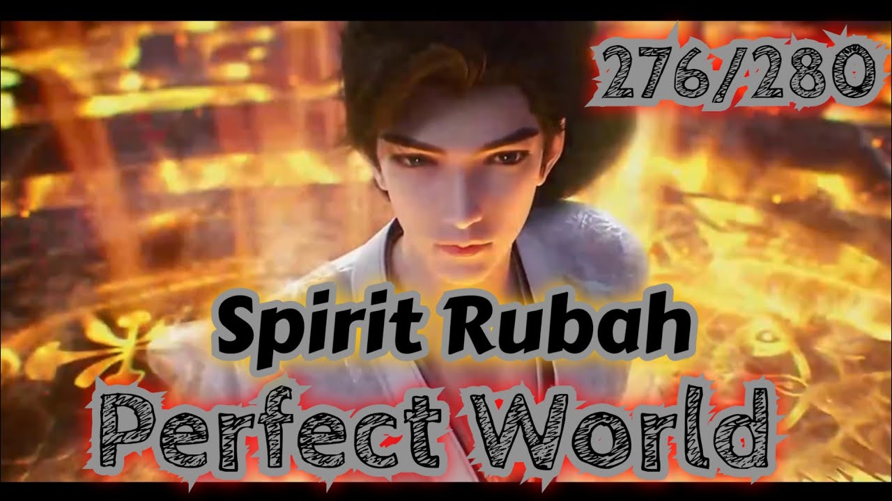 Perfect World || Eps. 276/280 || Spirit Rubah. - YouTube